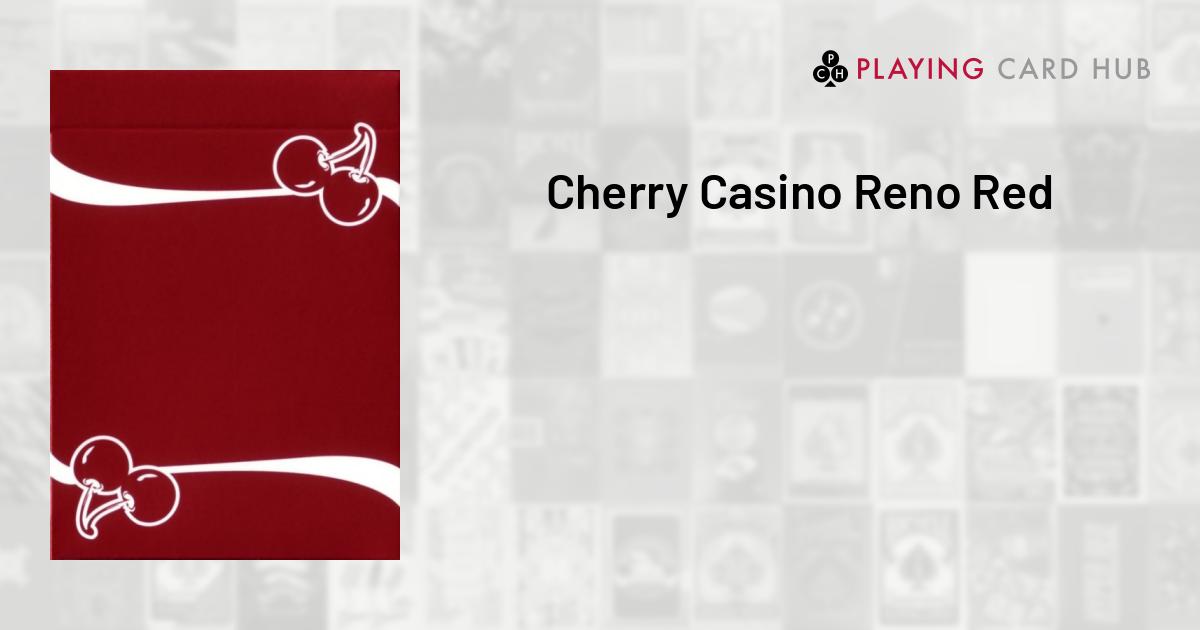 Cherry Casino Reno Red - Explore the Details at PlayingCardHub ...