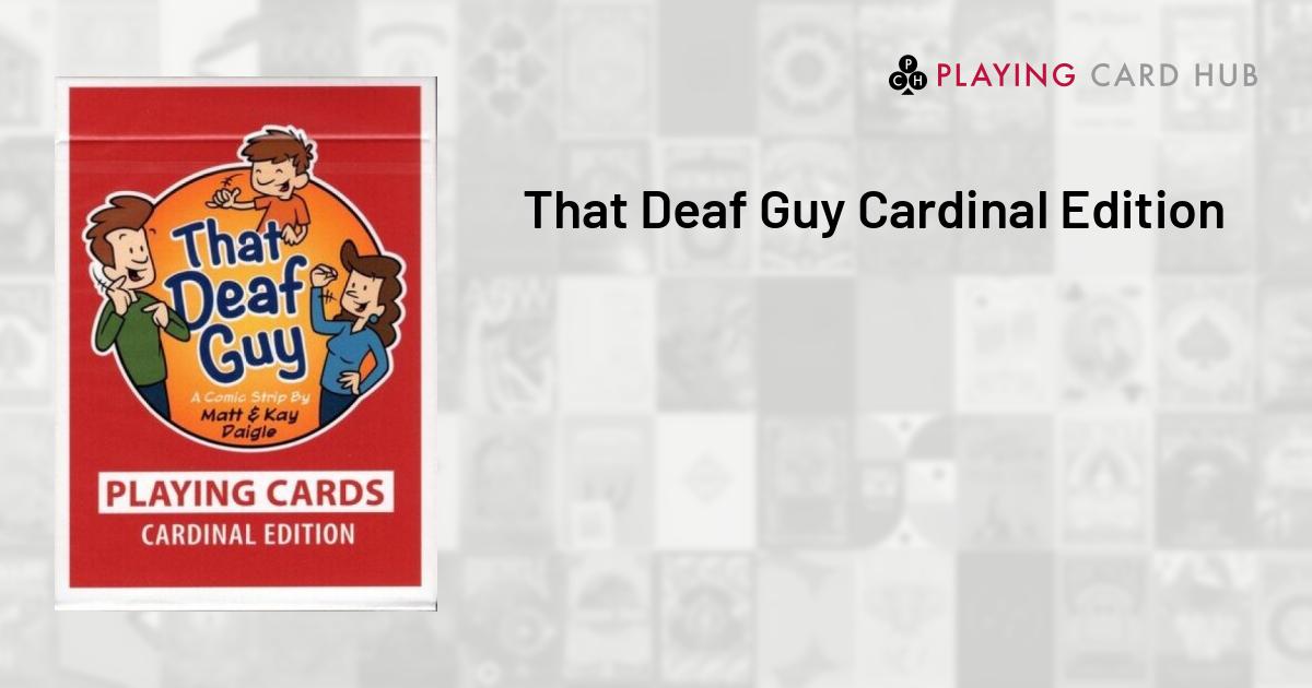 That Deaf Guy Cardinal Edition - Explore the Details at PlayingCardHub ...