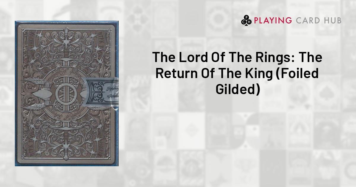 The Lord Of The Rings: The Return Of The King (Foiled Gilded) - Explore the Details at ...